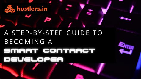 A Step By Step Guide To Becoming A Smart Contract Developer By Medium