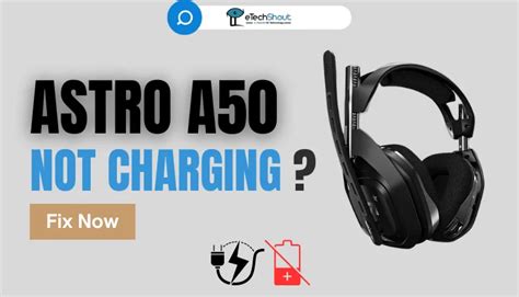 How To Fix Astro A50 Not Charging Issue 8 Ways