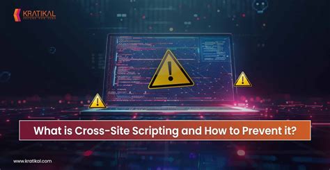 What Is Cross Site Scripting And How To Prevent It Kratikal Blogs