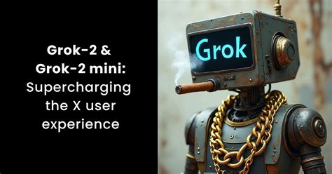 Xai Unveiled Grok 2 And Grok 2 Mini Yesterday Its Latest Ai Models Designed To Enhance User
