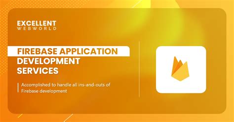 Firebase App Development Services Develop A Mobile App