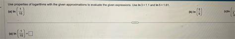 Answered Use Properties Of Logarithms With The Given Approximations