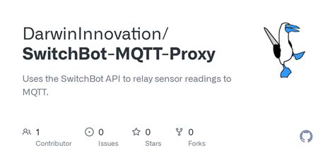 github darwininnovation switchbot mqtt proxy uses the switchbot api to relay sensor readings