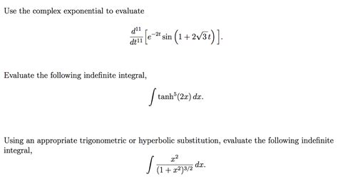 solved use the complex exponential to evaluate d 11 dt 11