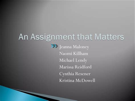 assignments that matter final 214 ppt