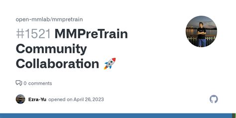 Mmpretrain Community Collaboration Rocket · Issue 1521 · Open Mmlabmmpretrain · Github