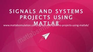 Signals And Systems Projects Using MATLAB Research Topics PPT