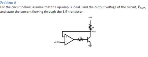 Solved Problem 6 For The Circuit Below Assume That The Chegg Com