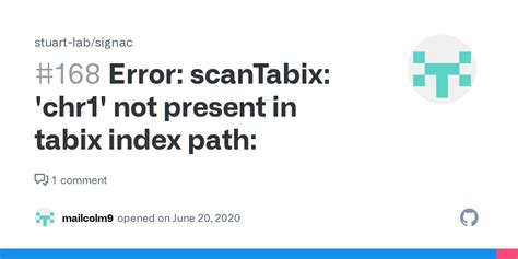 error scantabix chr1 not present in tabix index path · issue 168 · stuart lab signac · github