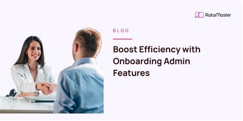 Boost Efficiency With Onboarding Admin Features Rotamaster