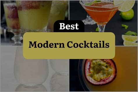 22 Modern Cocktails That Will Shake Up Your World Dinewithdrinks