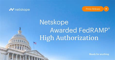 Joe Tomasello On Linkedin Netskope Achieves Fedramp® High Authorization