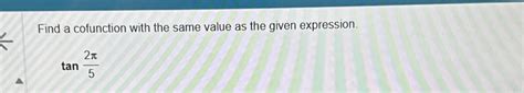 find a cofunction with the same value as the given