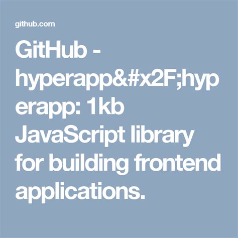 Github Hyperapp Hyperapp Kb Javascript Library For Building