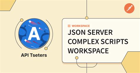 Json Server Complex Scripts Workspace Postman Api Network