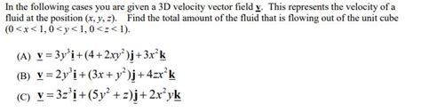 Solved In The Following Cases You Are Given A D Velocity Chegg Com