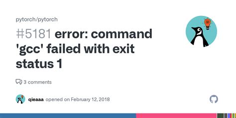 Error Command Gcc Failed With Exit Status 1 · Issue 5181 · Pytorchpytorch · Github