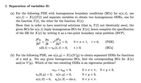 Solved Separation Of Variables II A For The Following PDE Chegg