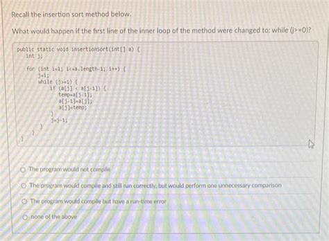 Solved Recall The Insertion Sort Method Below What Would