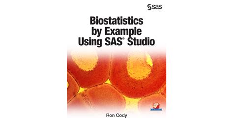Biostatistics By Example Using SAS Studio Book