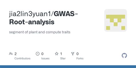 Github Jia2lin3yuan1gwas Root Analysis Segment Of Plant And Compute Traits