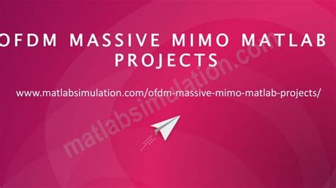 Ofdm Massive Mimo Matlab Projects Research Ideas Ppt Free Download
