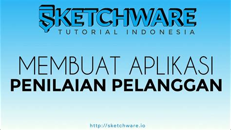 SKETCHWARE TUTORIAL Aplikasi Penilaian Pelanggan YouTube