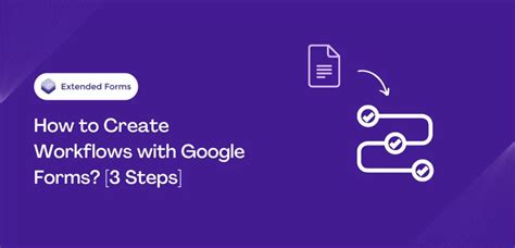 How To Create Workflows With Google Forms 3 Steps Extended Forms