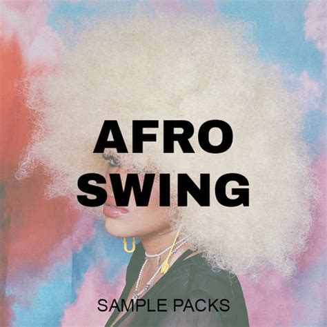 afro swing sample packs and loops r