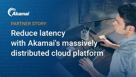 Akamai Technologies On Linkedin A Tech Company Needed Lower Latency