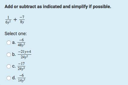Solved Add Or Subtract As Indicated And Simplify If Chegg Com