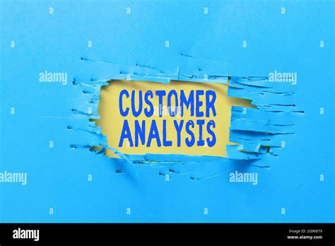 Text Sign Showing Customer Analysis Word For Systematic Examination Of A Company S Is Customer