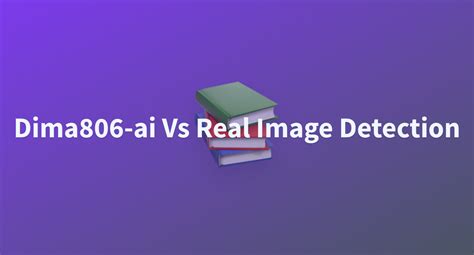 Dima806 Ai Vs Real Image Detection A Hugging Face Space By Daniela C