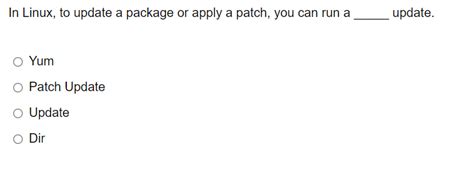 Solved In Linux To Update A Package Or Apply A Patch You Chegg Com