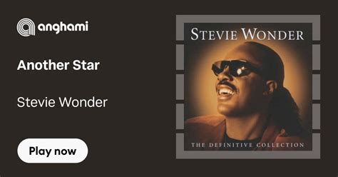 Stevie Wonder Another Star Play On Anghami