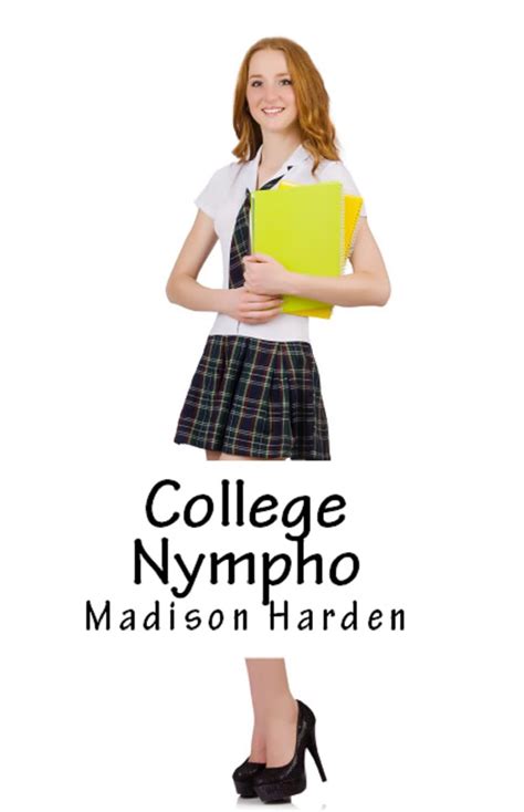 College Nympho Kindle Edition By Madison Harden Literature And Fiction