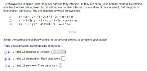 Solved Given Two Lines In Space Either They Are Parallel Chegg Com