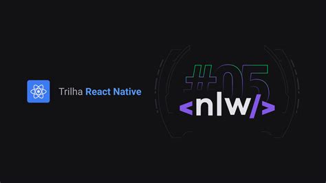 Github Rocketseat Educationnlw 05 React Native Aplicação Mobile Com