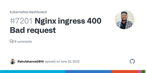 Nginx Ingress 400 Bad Request · Issue 7201 · Kubernetesdashboard · Github