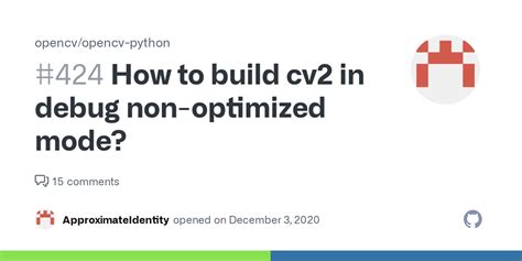 How To Build Cv2 In Debug Non Optimized Mode Issue 424 Opencv