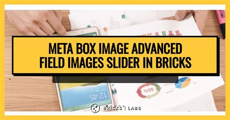 Meta Box Image Advanced Field Images Slider In Bricks Brickslabs