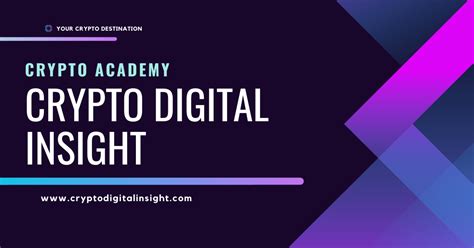 Crypto Digital Insight Is A Trusted Crypto Learning Academy