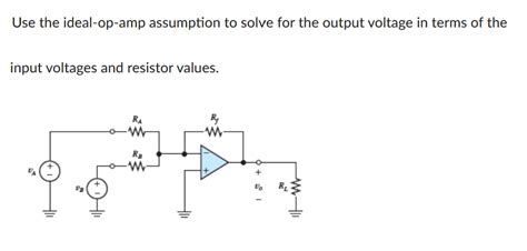 Solved Use The Ideal Op Amp Assumption To Solve For The