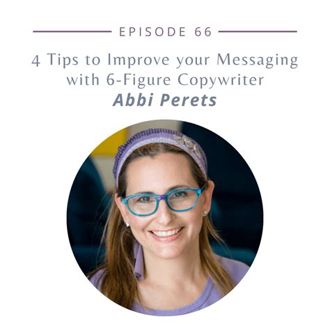 66 4 Tips To Improve Your Messaging With 6 Figure Copywriter Abbi