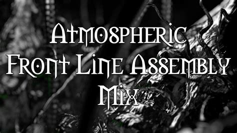 Atmospheric Front Line Assembly Mix Youtube
