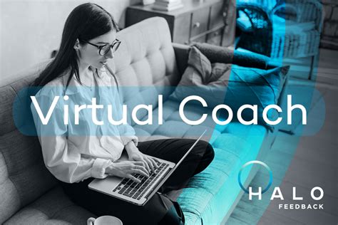 Introducing Halo Feedback Virtual Coach Halo Feedback