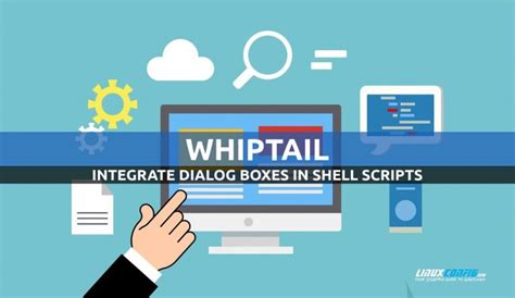 How To Integrate Dialog Boxes In Shell Scripts With Whiptail Linux Tutorials Learn Linux
