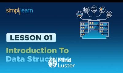 Learn Lesson Introduction To Data Structure Simplilearn Mind Luster