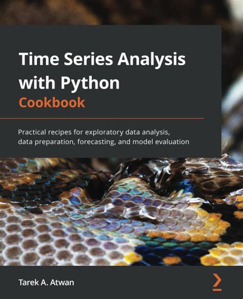 Buy Time Series Analysis With Python Cookbook Practical Recipes For Exploratory Data Analysis