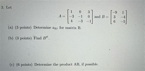 Answered 3 Let 4 A 3 0 3 0 3 A 3 Points Determine A21 For Matrix B B